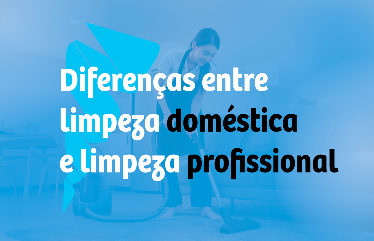 Diferenças entre limpeza doméstica e limpeza profissional – Twist Plásticos