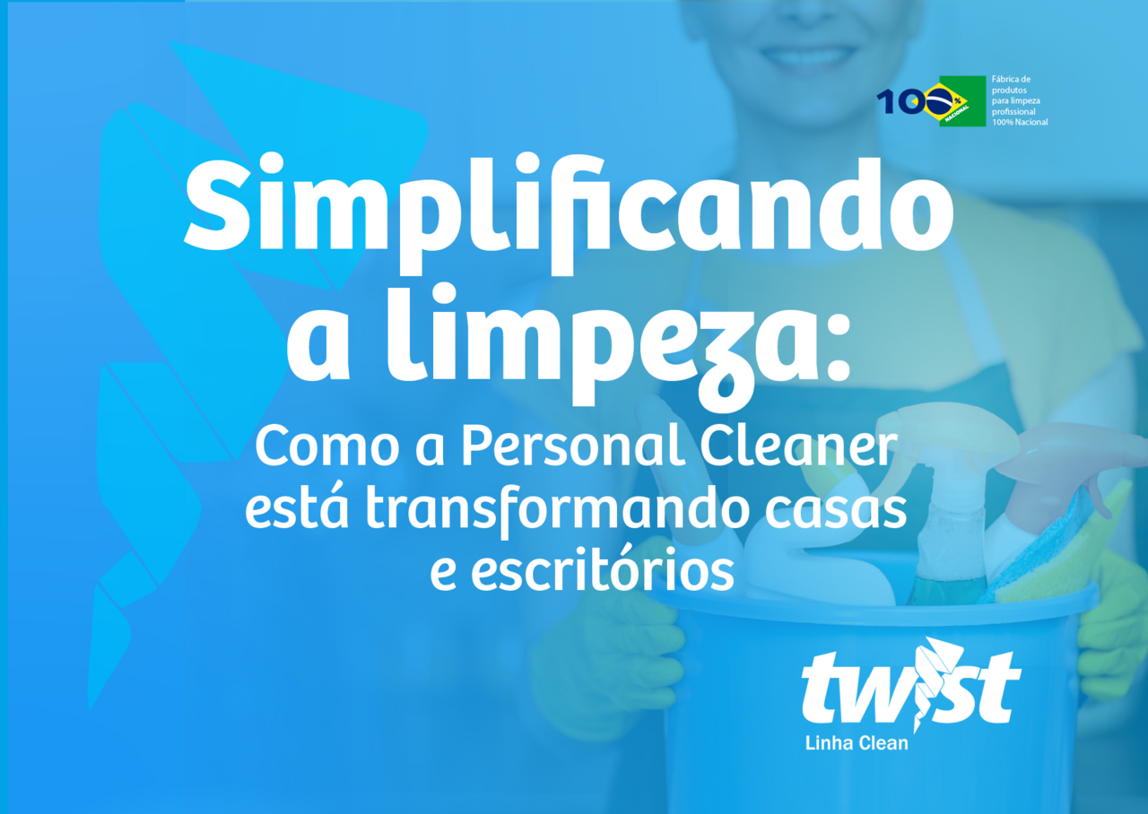 Simplificando a limpeza: como a Personal Cleaner está transformando ...